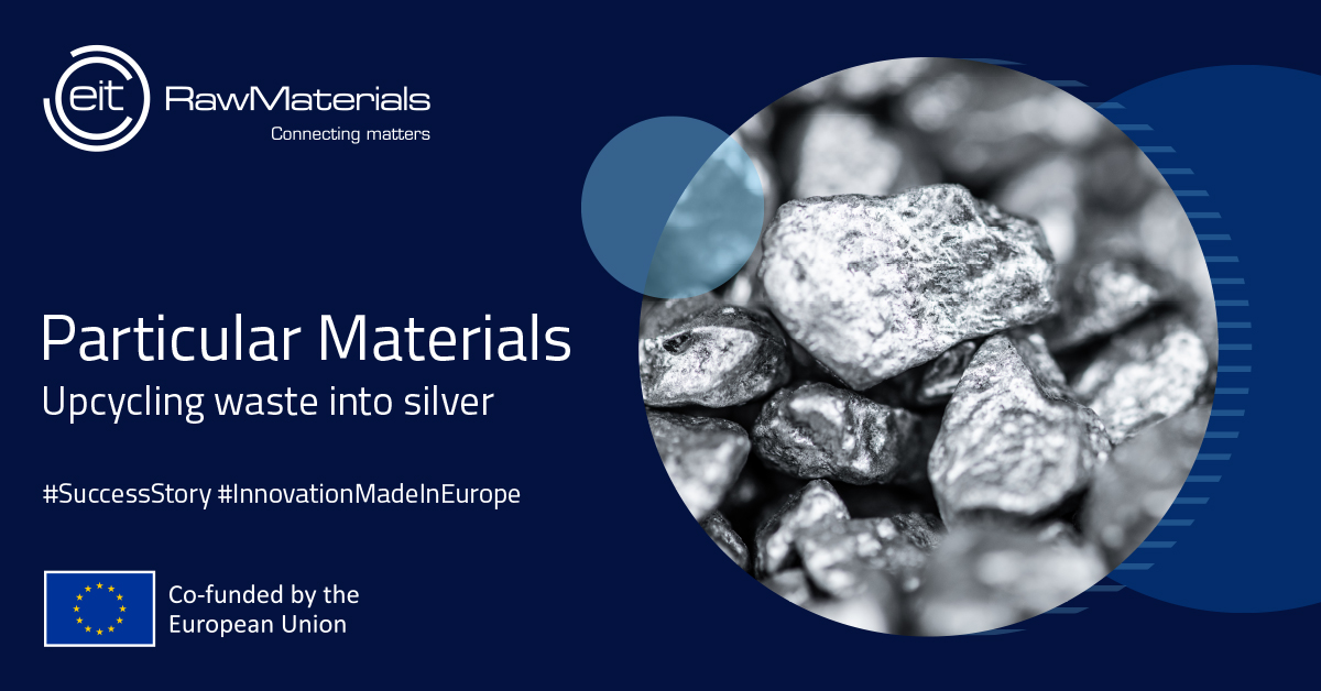 Particular Materials upcycling waste into silver - EIT RawMaterials